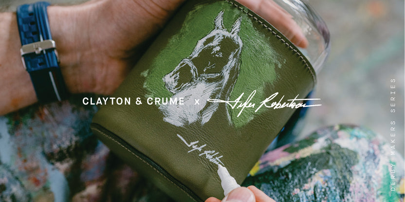 Derby Makers Series featuring Tyler Robertson – Clayton & Crume